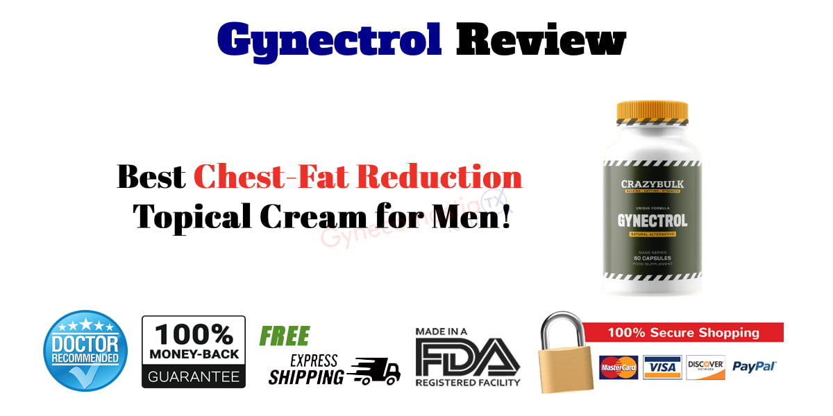 Gynectrol Review 2025: Non-Surgical Gynecomastia Remedy!